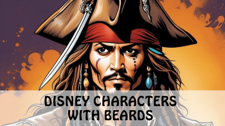 List of Disney Characters with Beards: Complete Guide